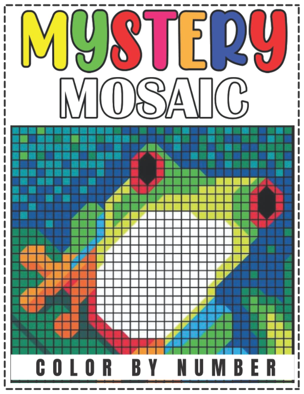 Buy Mystery Mosaic Color By Number: Pixel Art For Kids & Adults ...