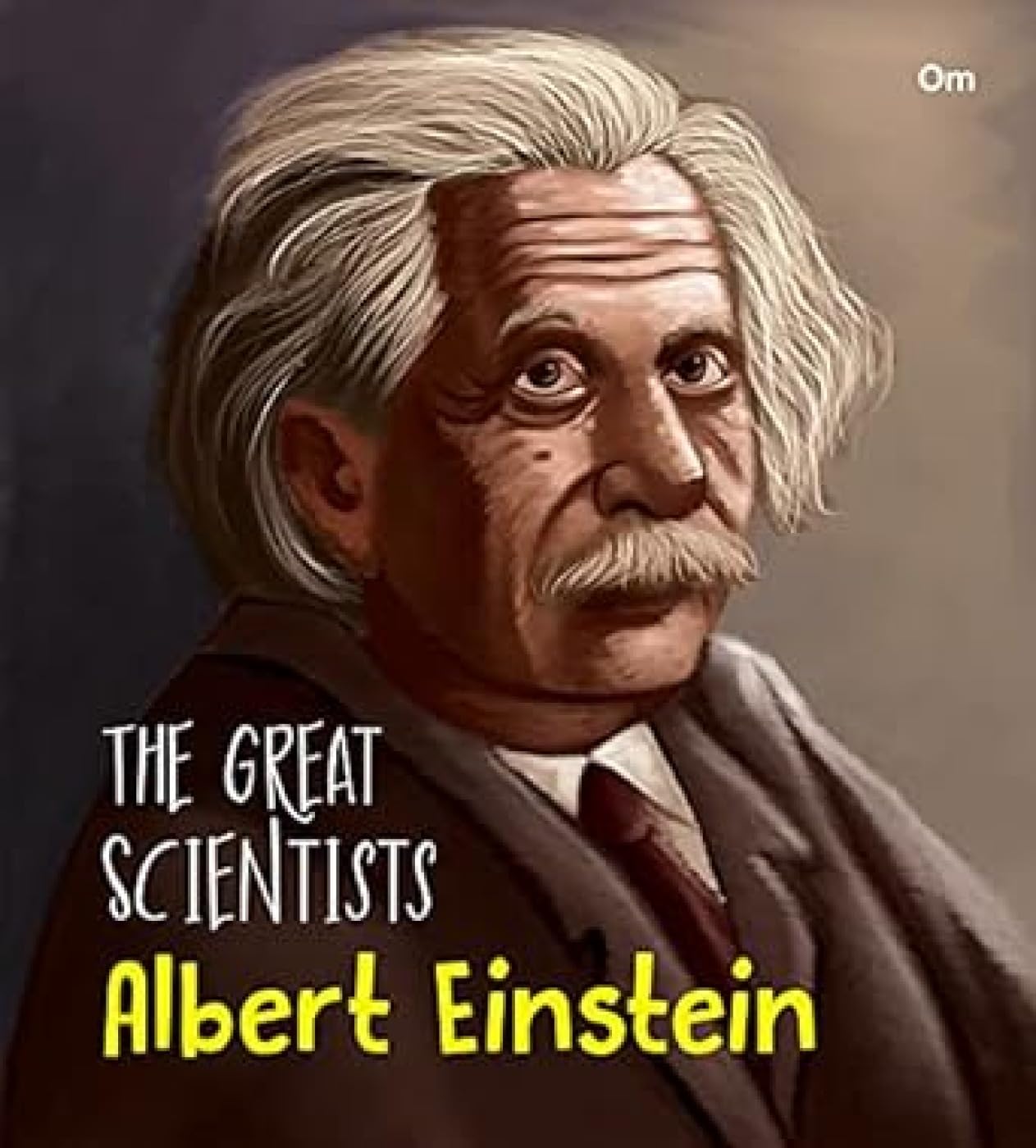 The Great Scientists- Albert Einstein (Inspiring biography of the World ...
