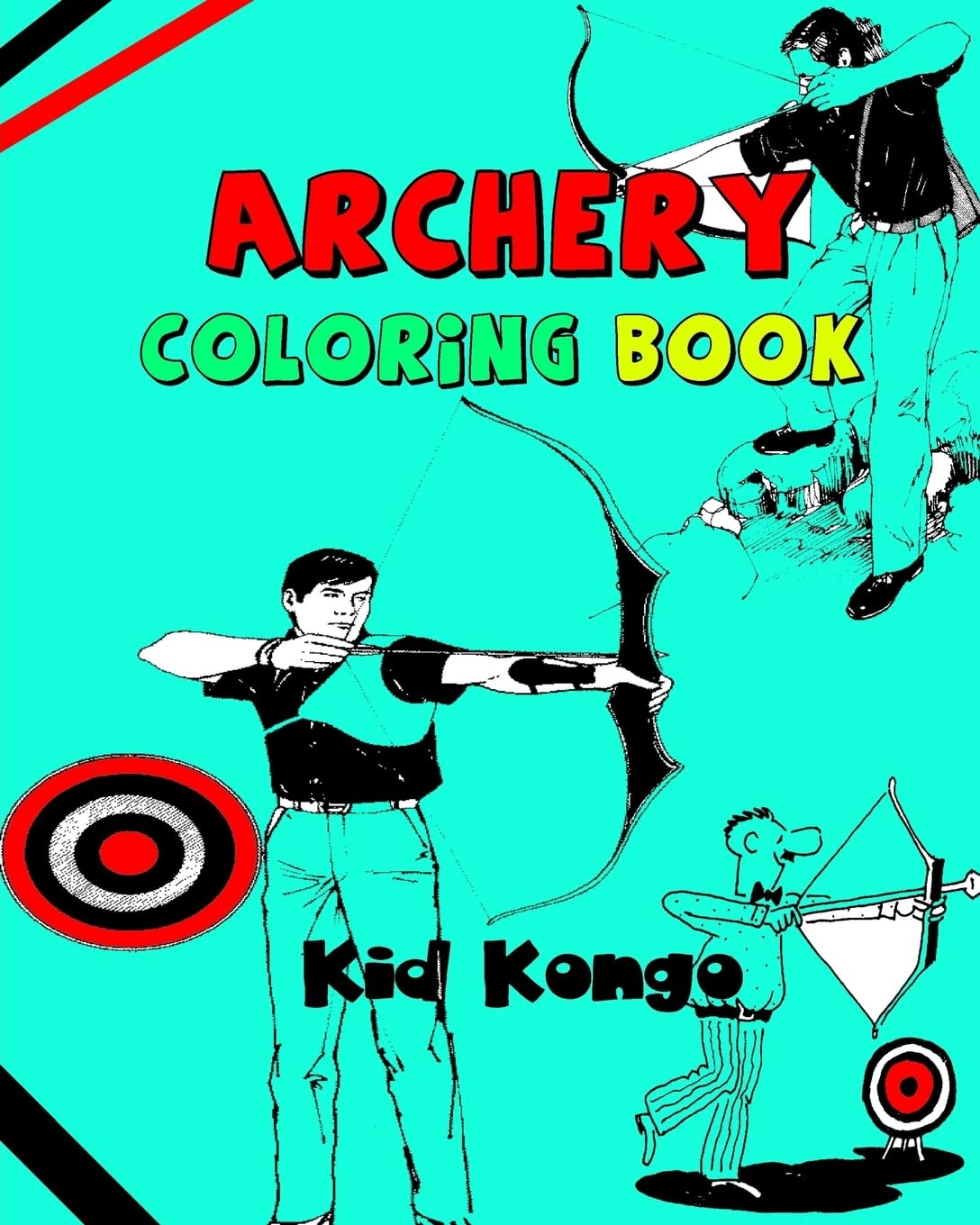 Amazon.com: Archery Coloring Book: 9781530903207: Kongo, Kid: Books