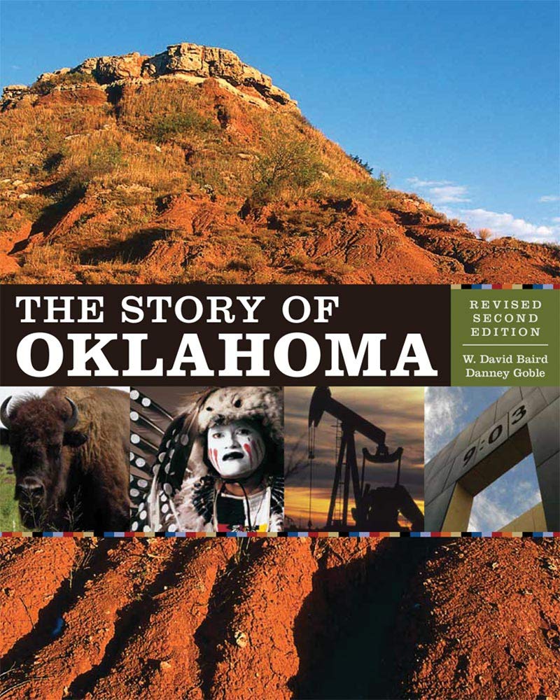 The Story of Oklahoma: Revised Second Edition: Baird, W. David, Goble ...