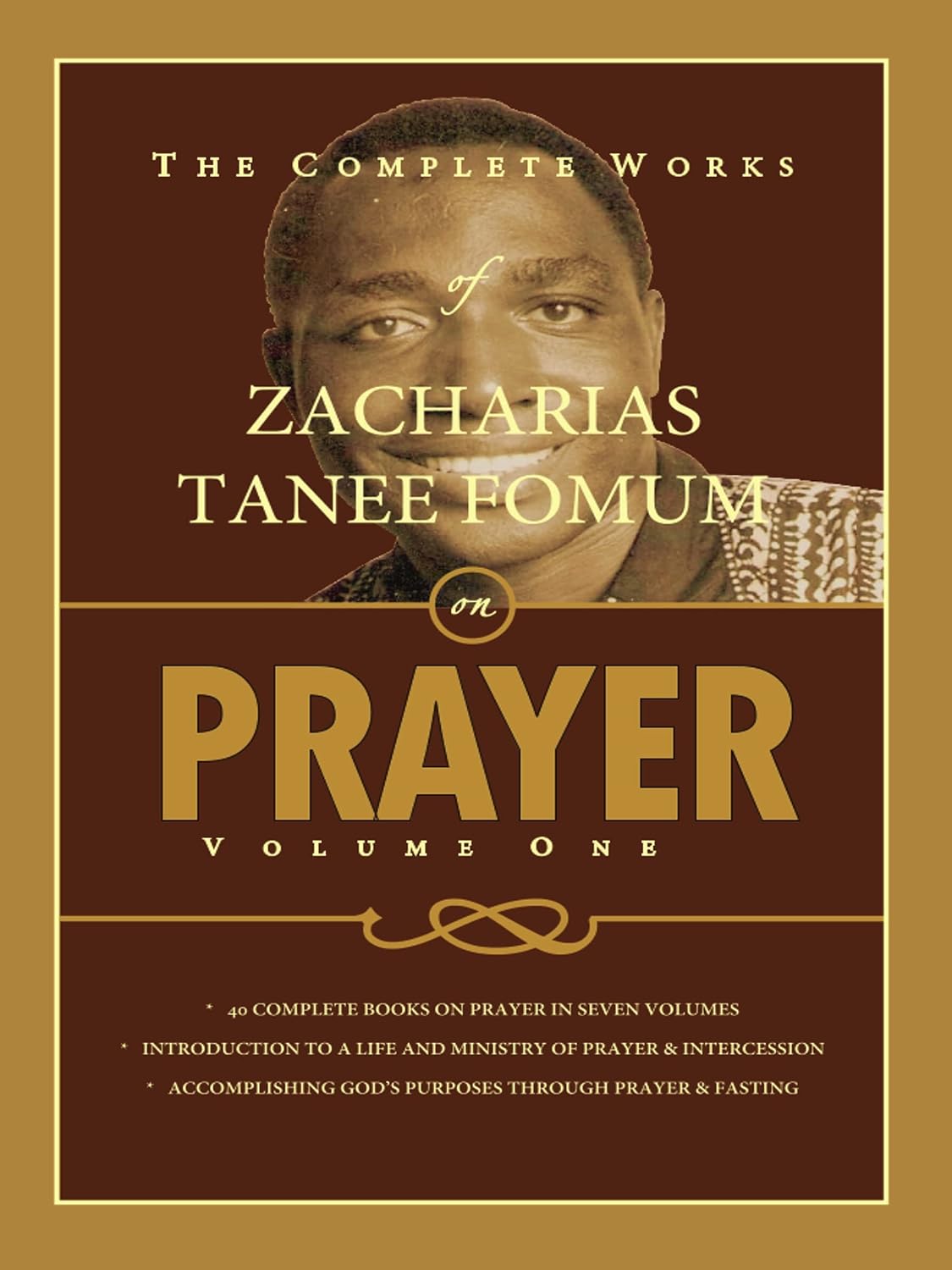The Complete Works of Zacharias Tanee Fomum on Prayer (Volume One) (Z.T ...