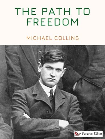 Amazon.com: The Path to Freedom eBook : Michael Collins: Kindle Store