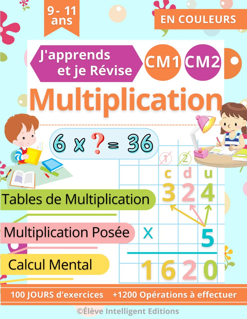 Multiplication CM1 CM2 - 100 JOURS d’exercices - J'apprends et je ...