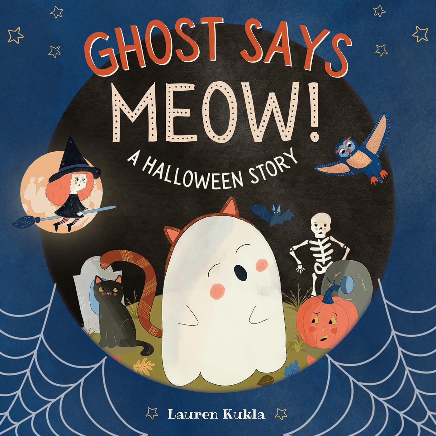 Ghost Says Meow!: A Halloween Story: Lauren Kukla, Lauren Kukla ...