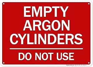 Amazon.com : Empty Argon Cylinders Sign, 10x14 Inches, Rust Free .040 ...