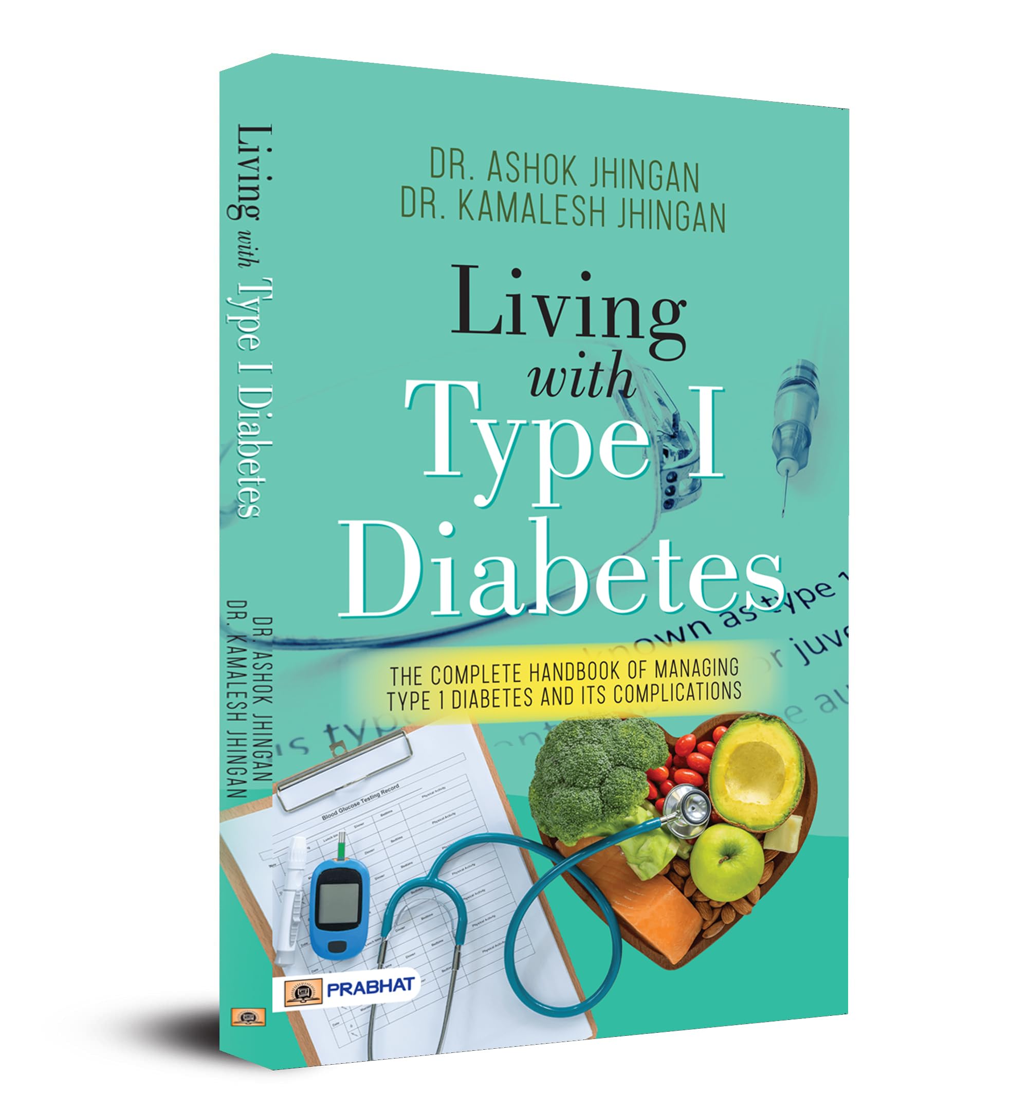 Living With Type 1 Diabetes (The Complete Handbook Of Managing Type 1 ...