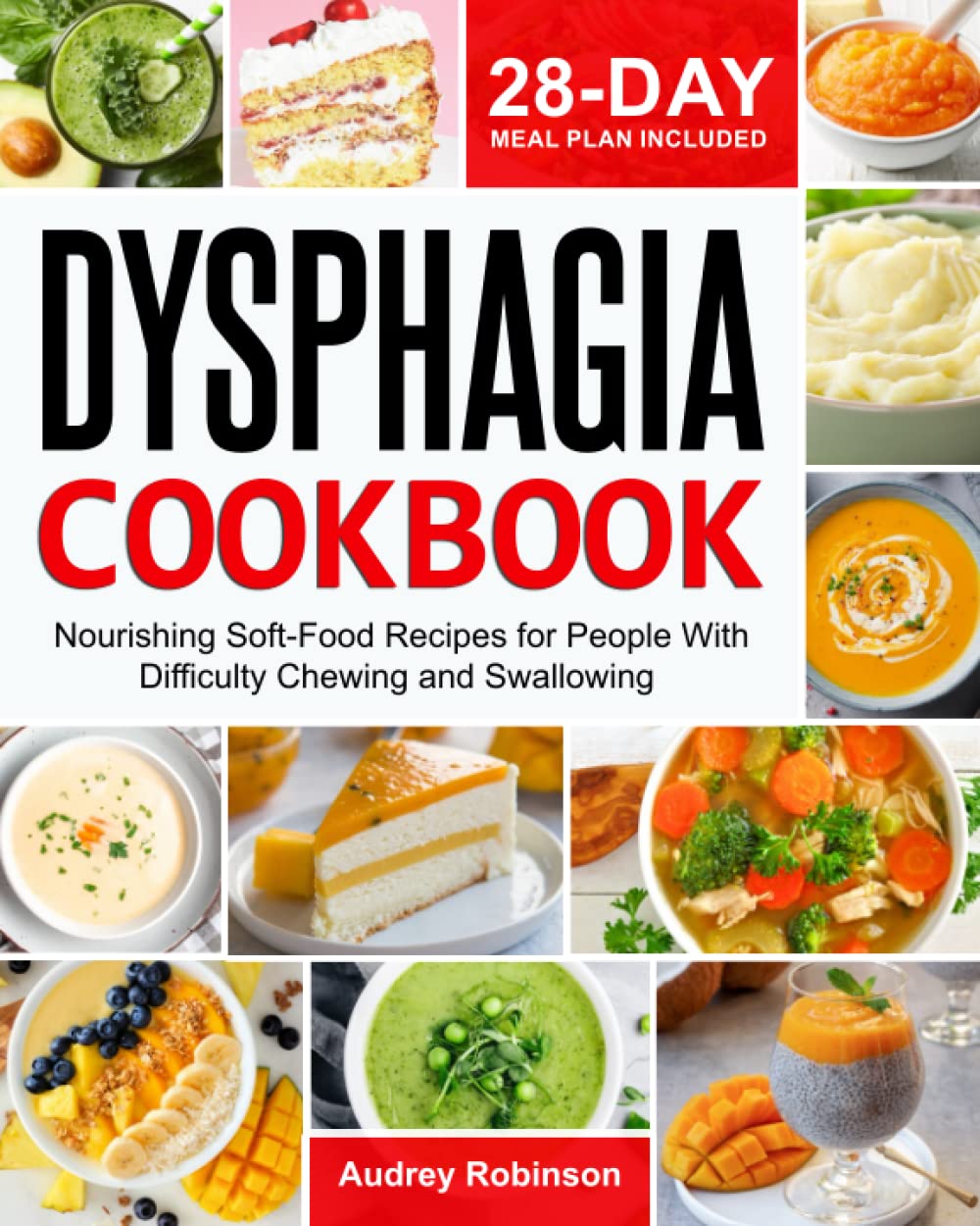 Dysphagia Cookbook: Nourishing Soft-Food Recipes for People With ...