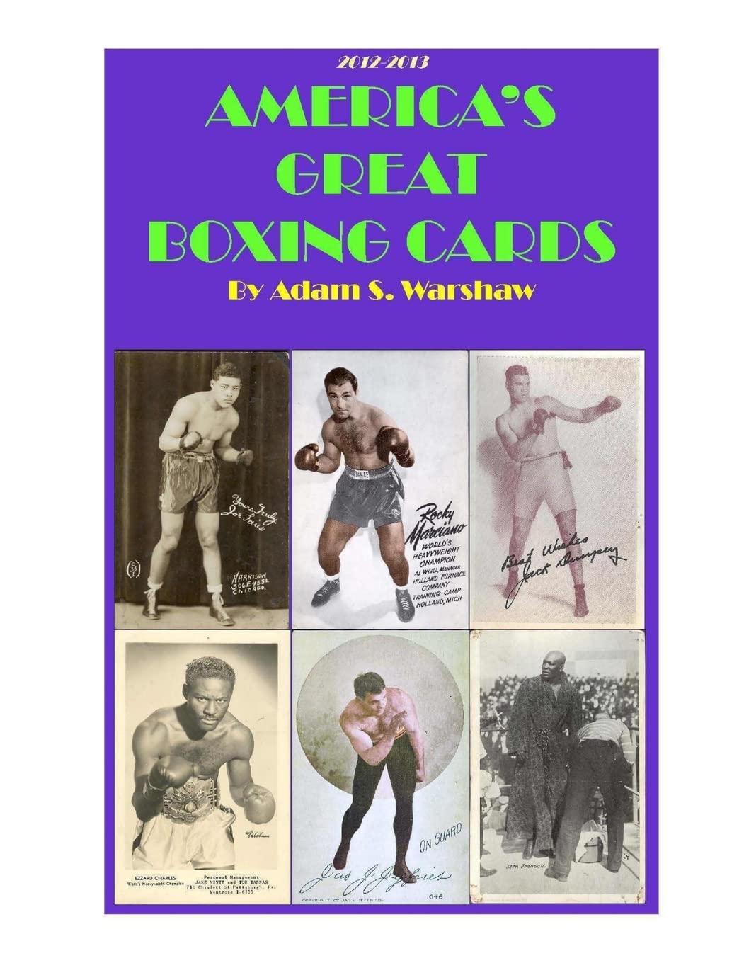 America's Great Boxing Cards 2012-2013: Warshaw, Adam: 9781105801495 ...