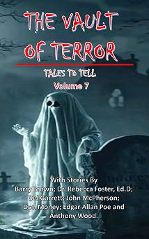 The Vault of Terror: Tales to Tell - Vol. 7: Garrett, Del, Foster Ed.D ...