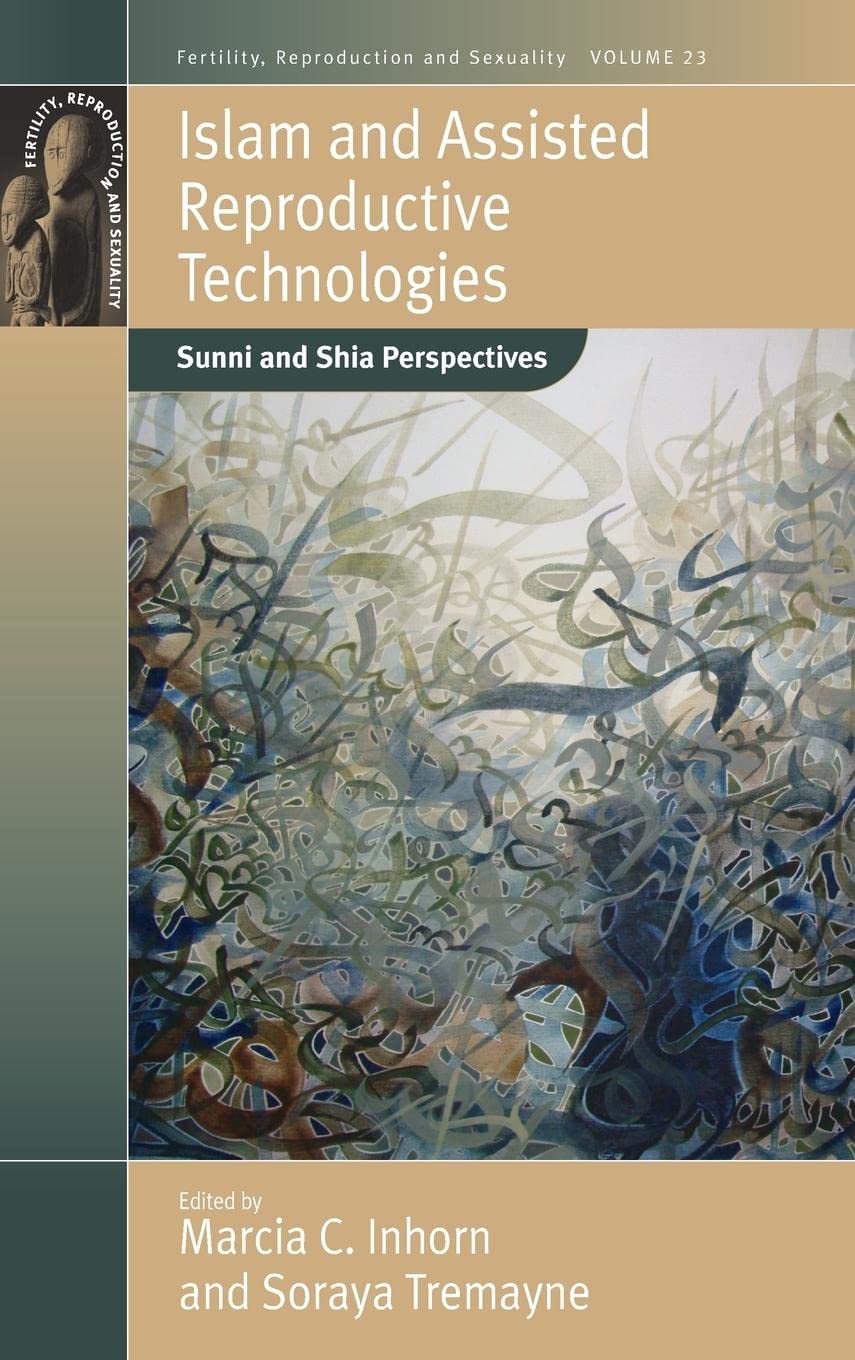 Islam and Assisted Reproductive Technologies: Sunni and Shia ...