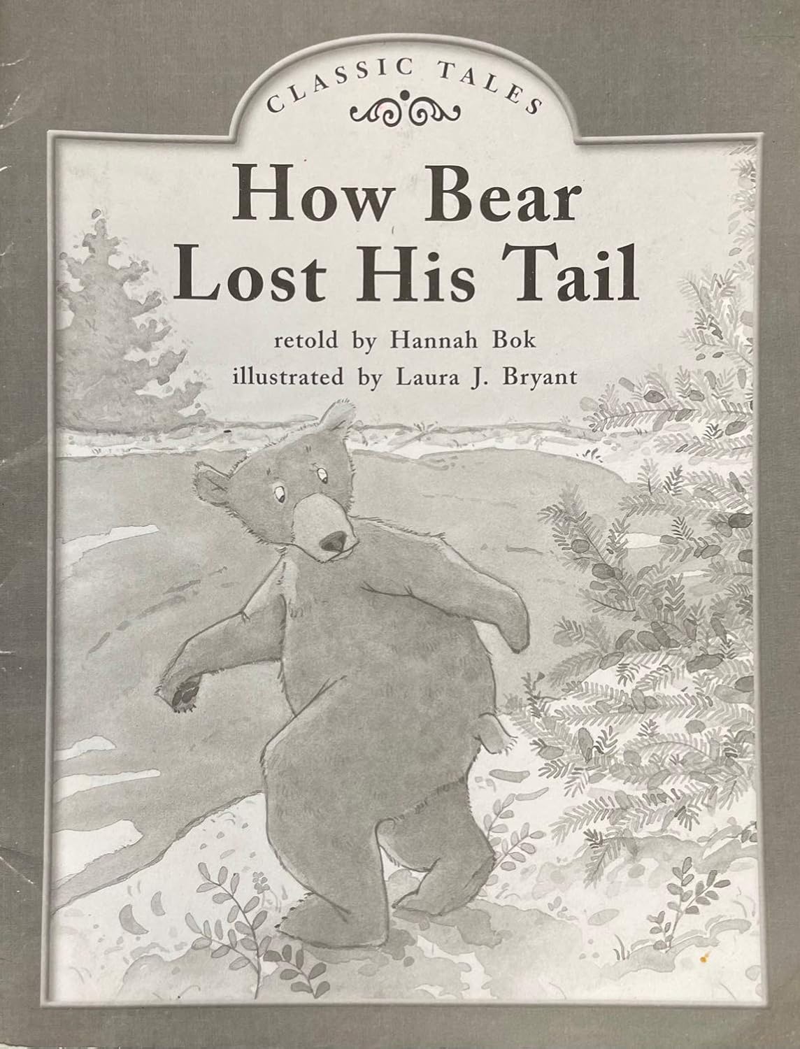 How Bear Lost His Tail (Classic Tales): retold by Hannah Bok ...