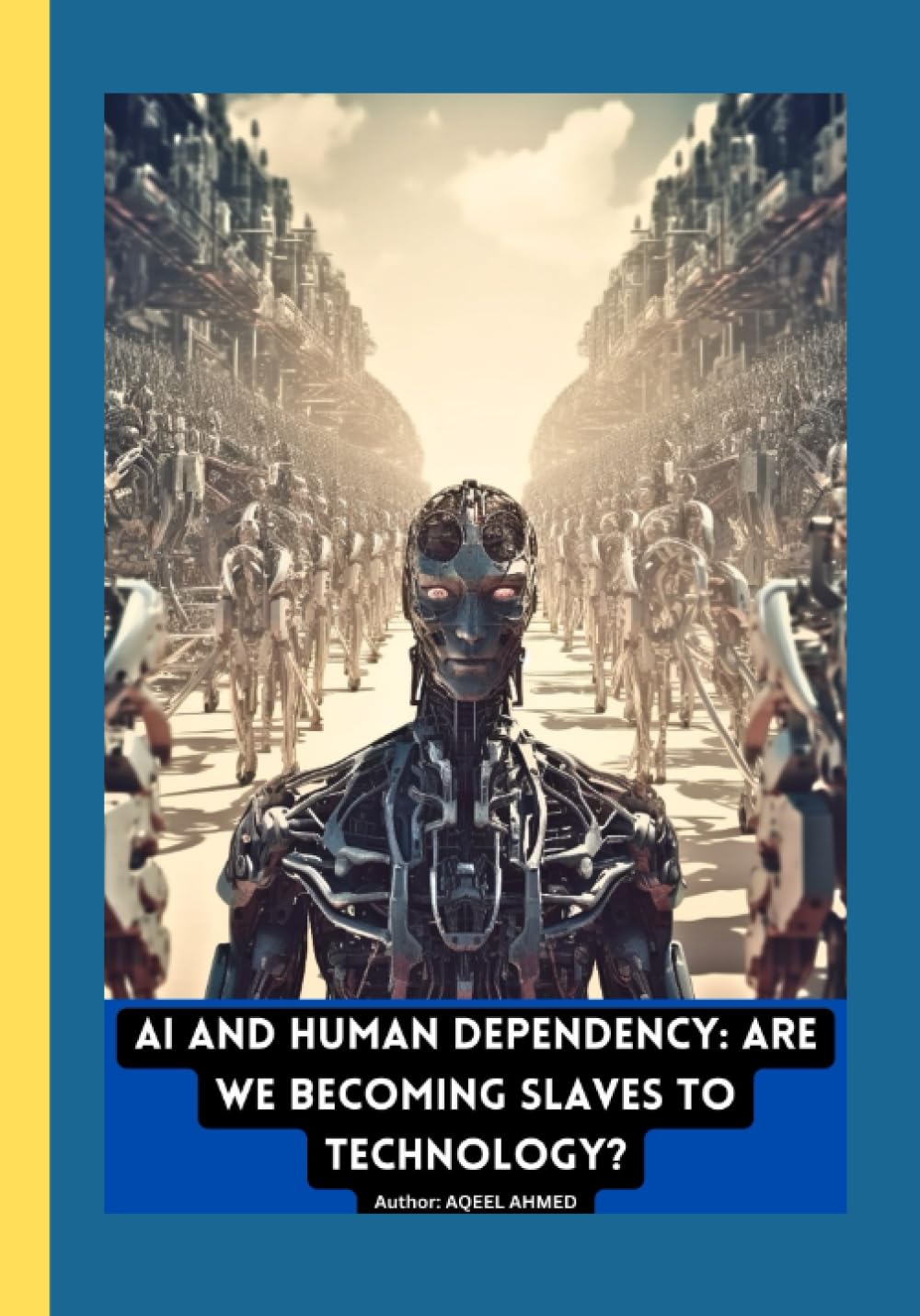AI and Human Dependency: Are We Becoming Slaves to Technology?: Amazon ...