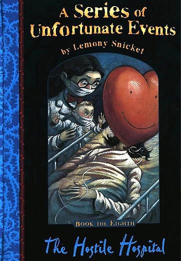 The Hostile Hospital: No. 8 (A Series of Unfortunate Events) : Snicket ...
