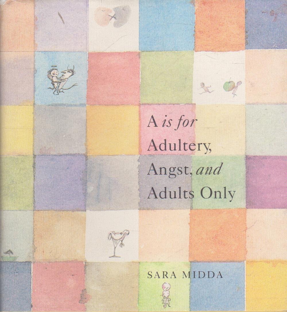 A Is for Adultery, Angst, and Adults Only: Midda, Sara: 9780761128052 ...