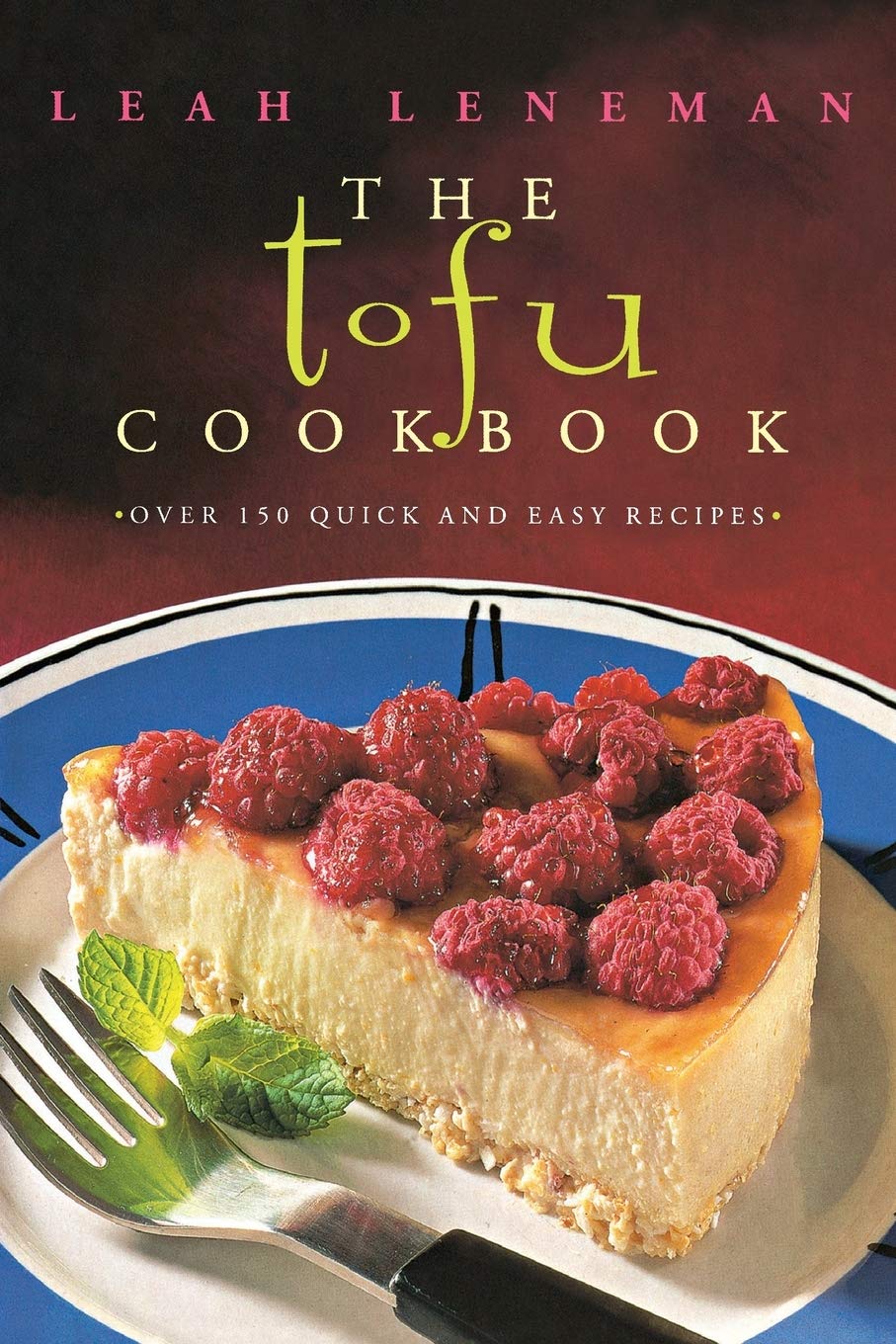 The Tofu Cookbook: Over 150 quick and easy recipes: Leneman, Leah ...