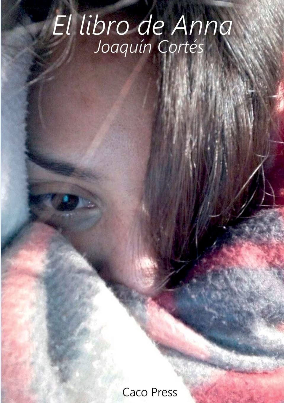 El libro de Anna (Spanish Edition): Cortes, Joaquin: 9780244673321 ...