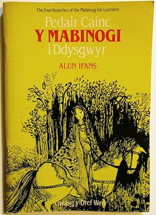 Pedair Cainc y Mabinogi i Ddysgwyr The Four Branches of the Mabinogi ...