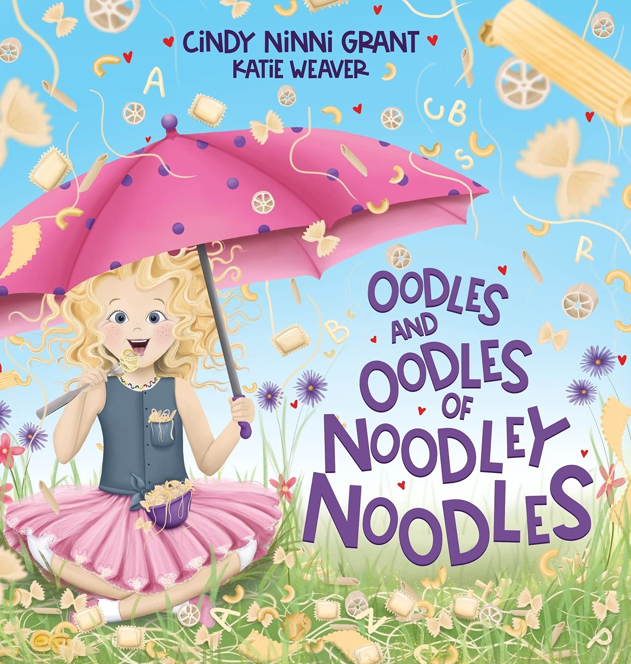 Oodles And Oodles Of Noodley Noodles: Grant, Cindy Ninni: 9781734647884 ...