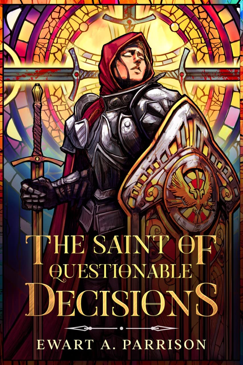 Amazon.com: The Saint of Questionable Decisions eBook : Parrison, Ewart ...