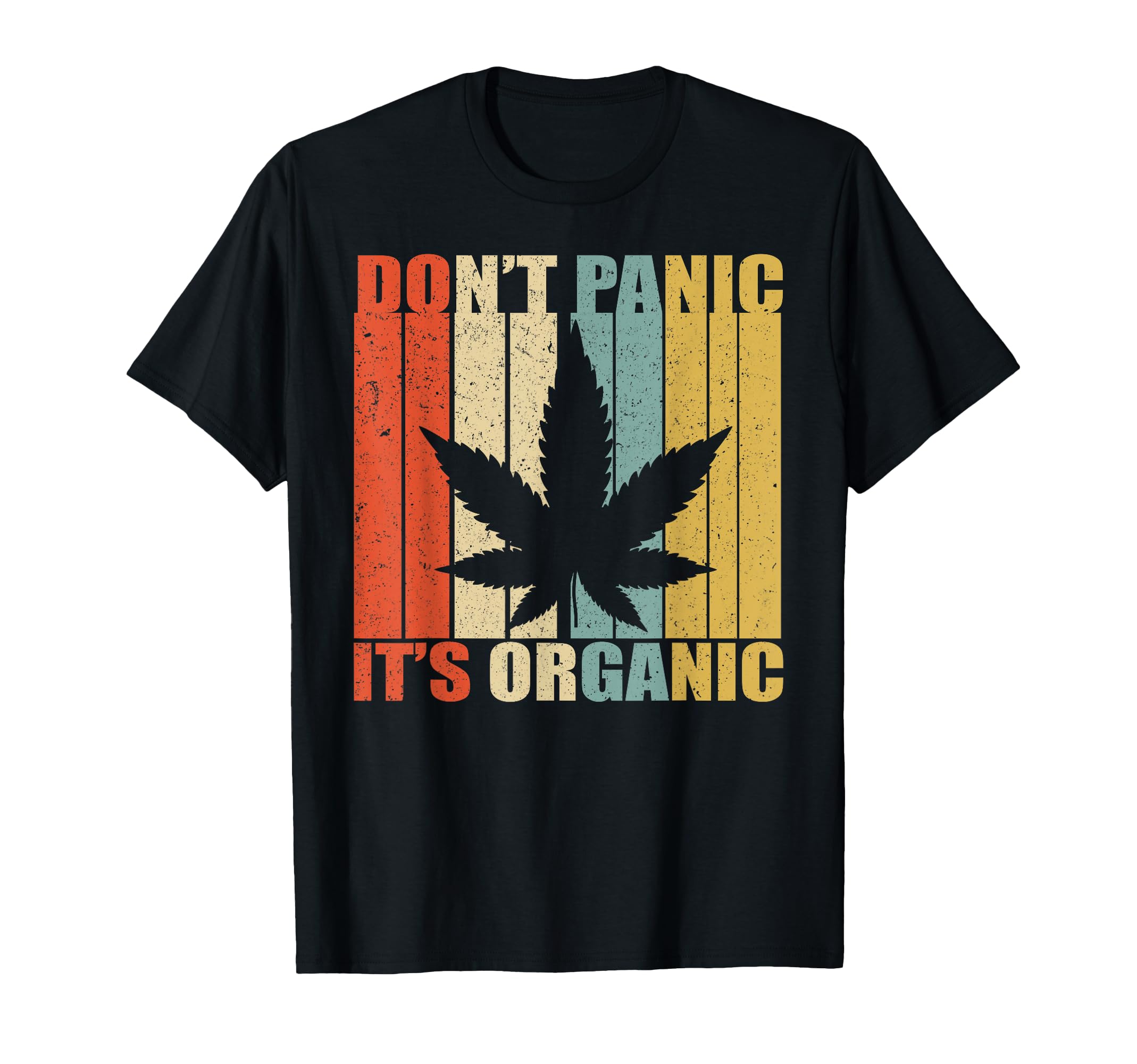 Amazon.com: Don't Panic It's Organic Weed Shirt Funny Marijuana Shirt T ...