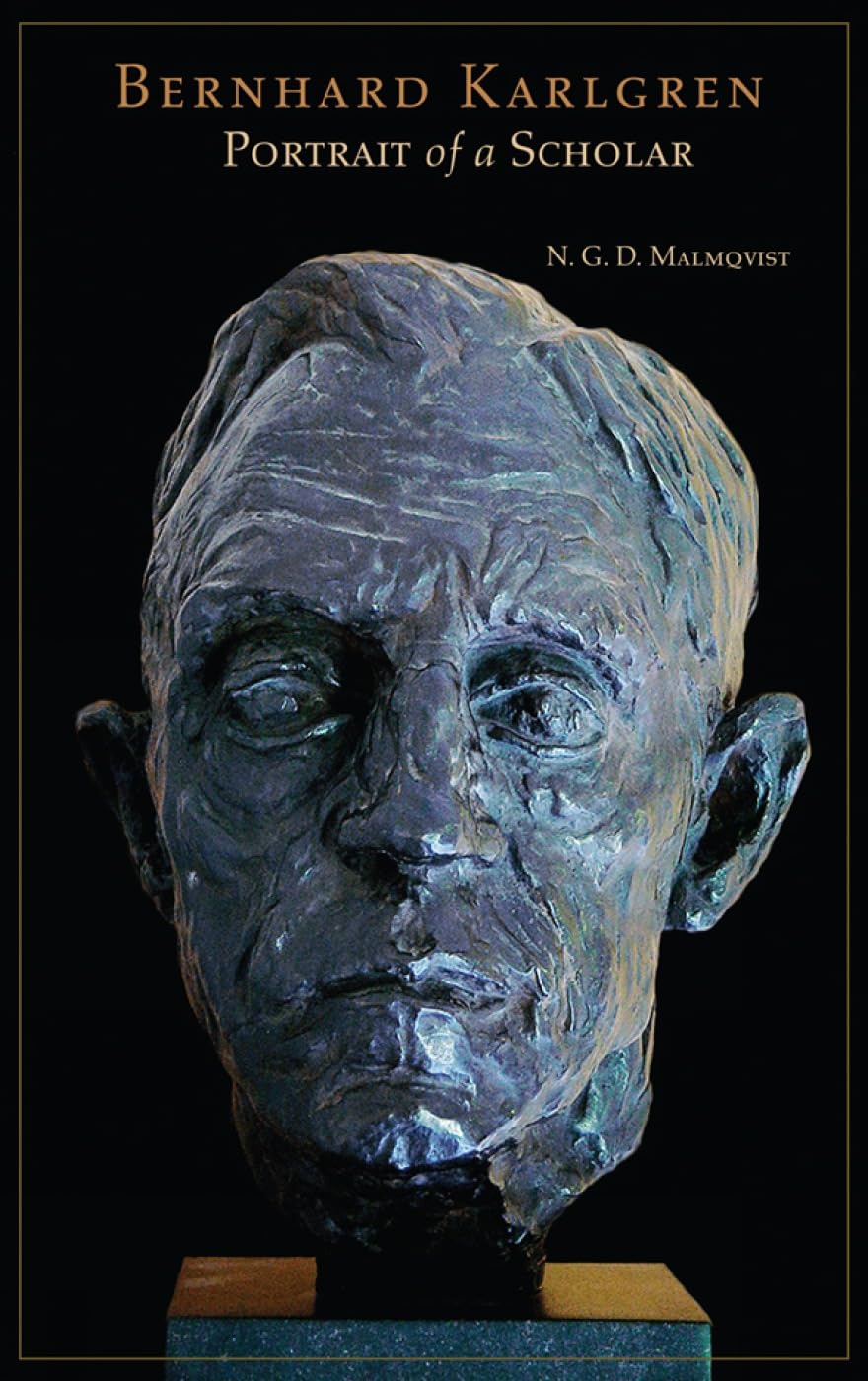 Amazon.com: Bernhard Karlgren: Portrait of A Scholar: 9781611460001 ...