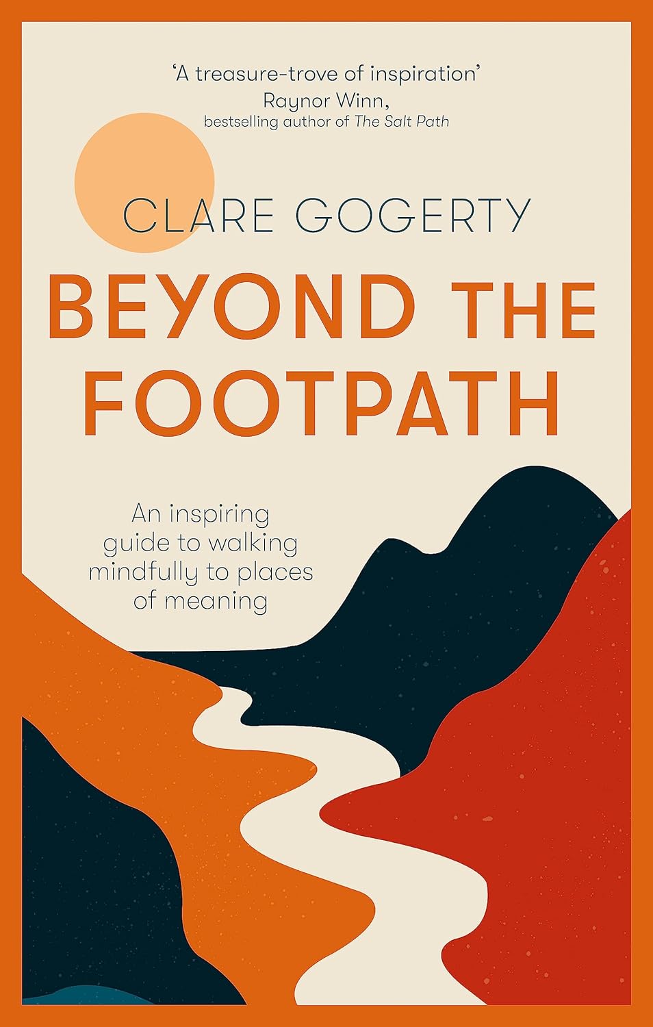 Beyond the Footpath: An inspiring guide to walking mindfully to places ...
