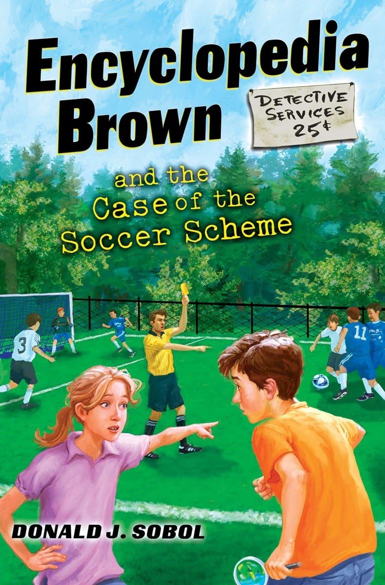 Encyclopedia Brown and the Case of the Soccer Scheme: Sobol, Donald J ...
