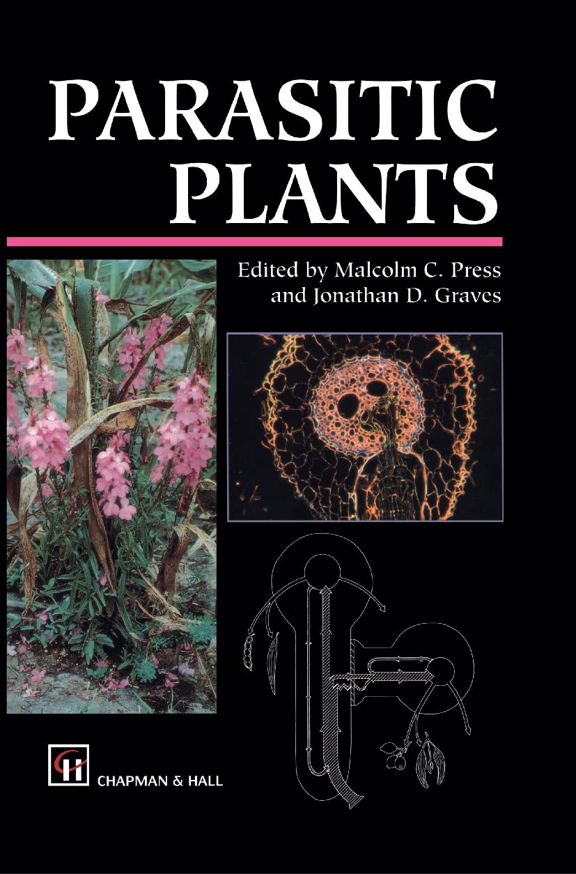 Amazon.com: Parasitic Plants: 9780412371202: Press, M., Graves, J.: Books