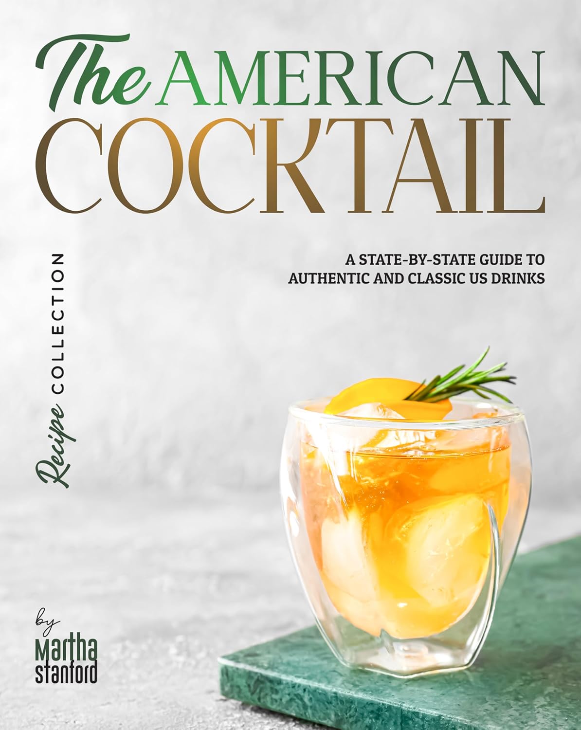 Amazon.com: The American Cocktail Recipe Collection: A State-by-State ...