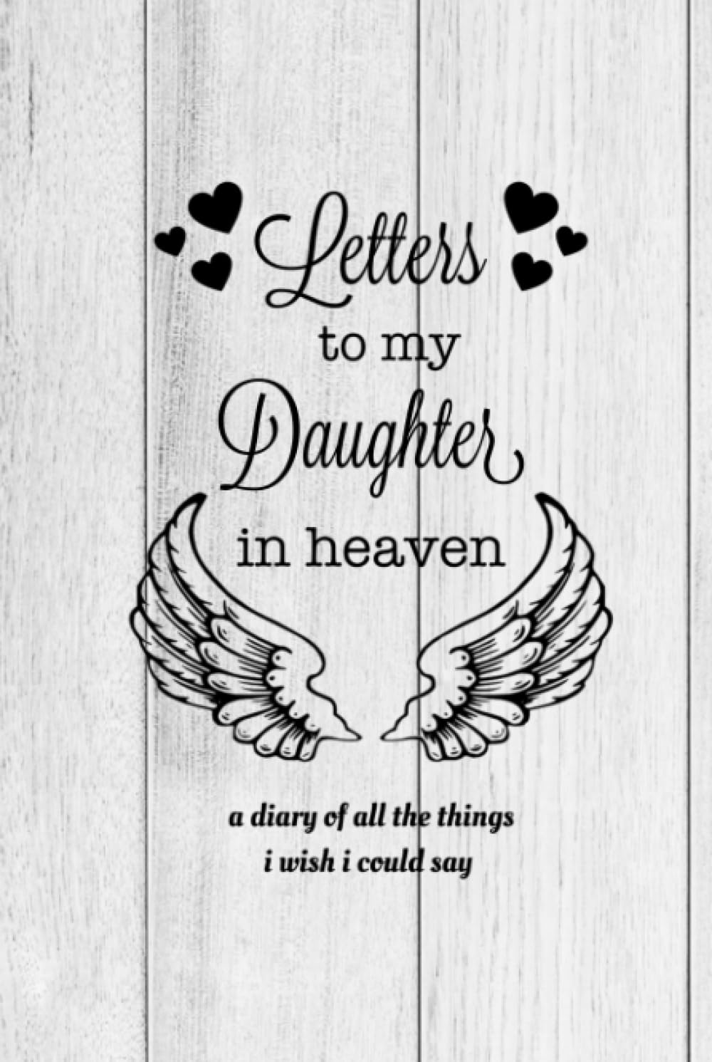Letters To My Daughter In Heaven: Grief Journal, Loss of Daughter ...
