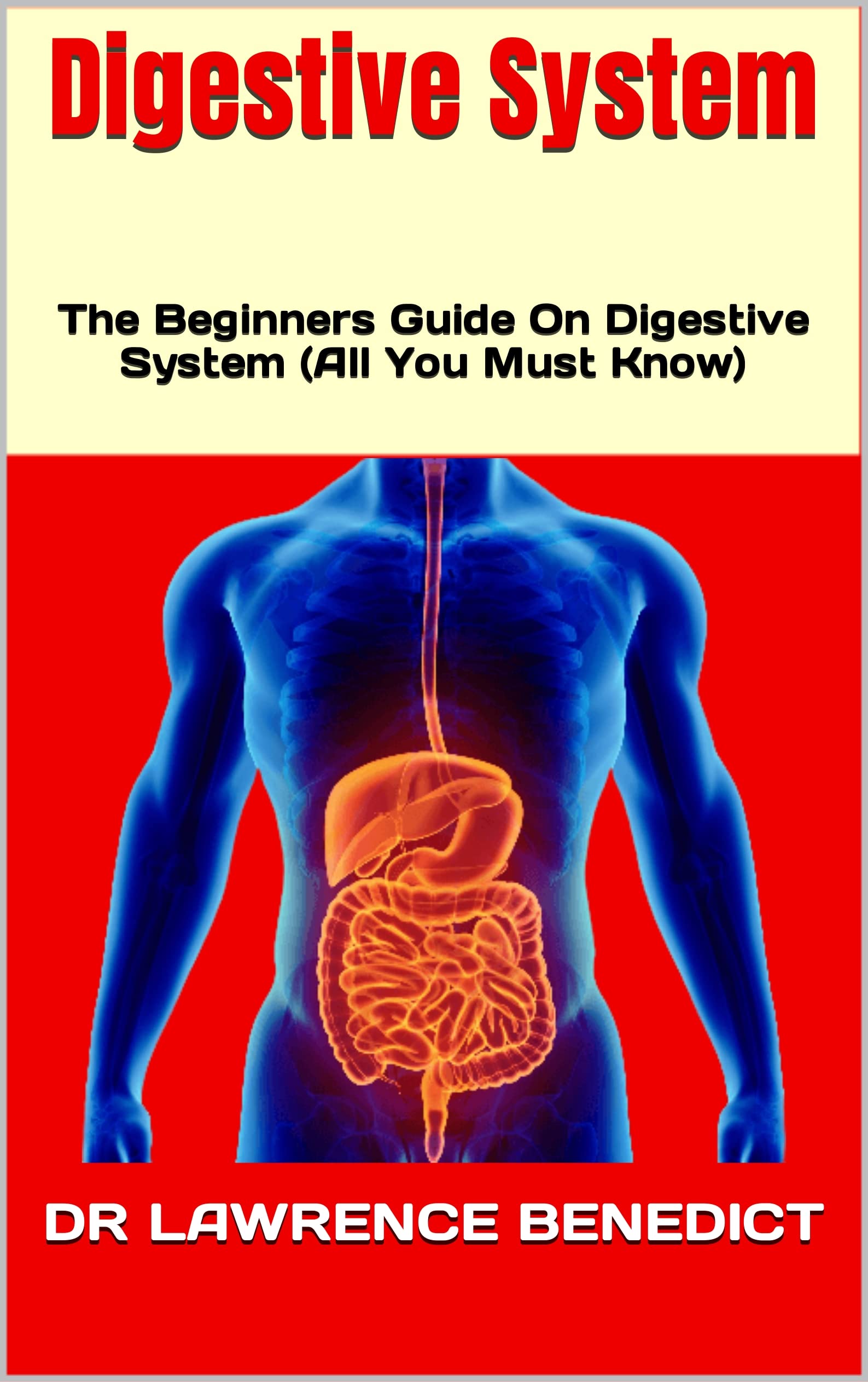 Buy Digestive System : The Beginners Guide On Digestive System (All You ...