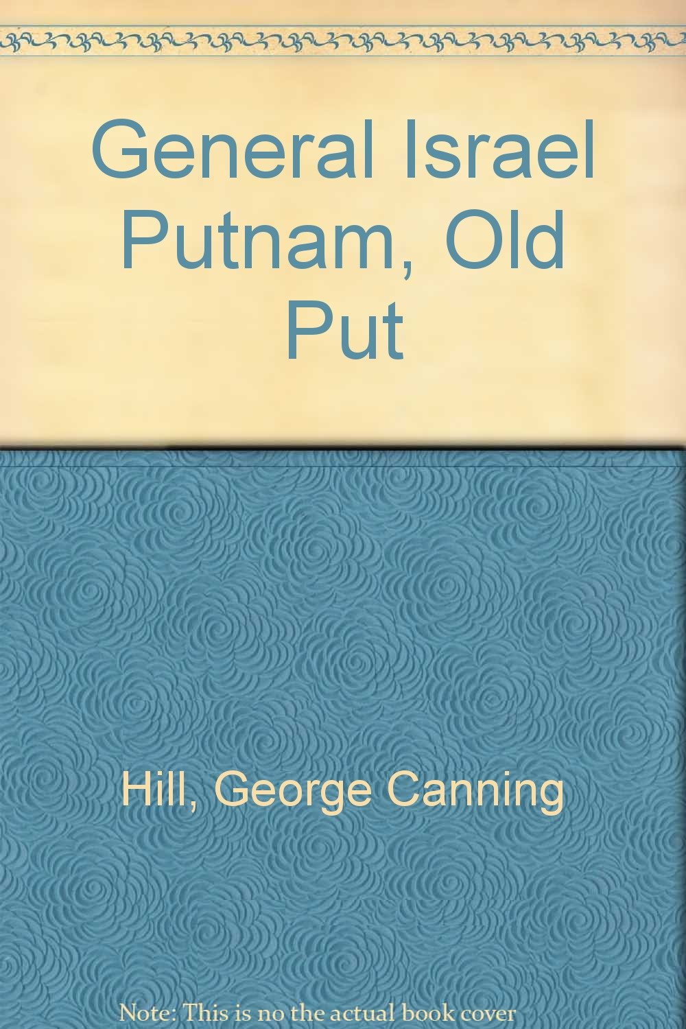 Amazon.com: General Israel Putnam, ("Old Put"); A Biography ...