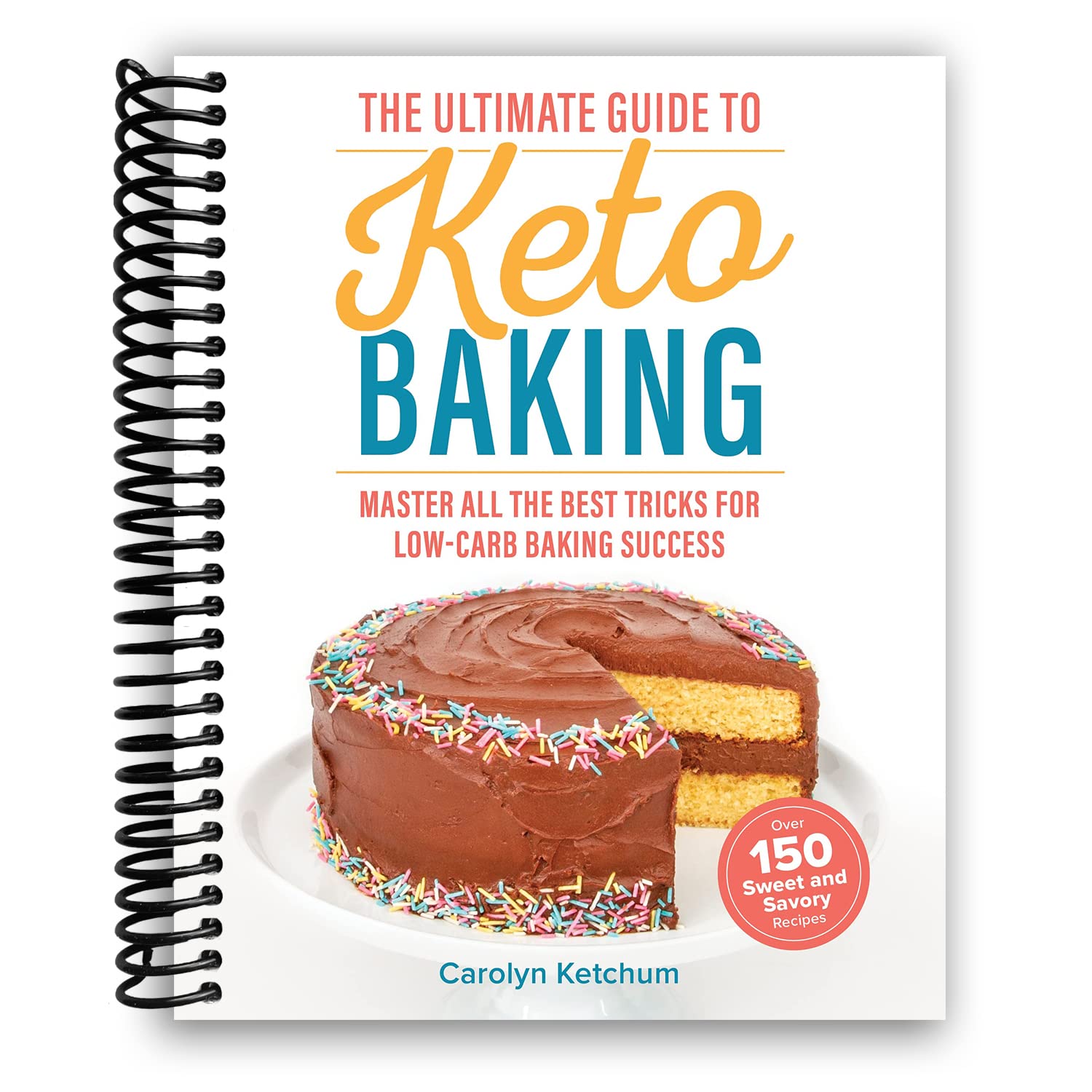 The Ultimate Guide to Keto Baking: Master All The Best Tricks for Low ...