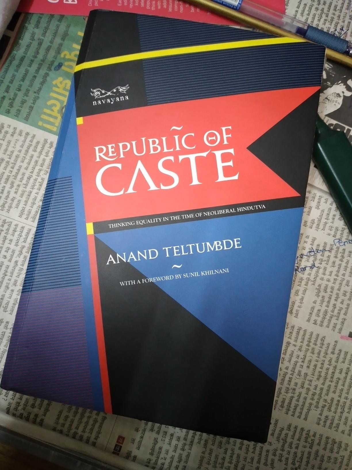 Republic of Caste: Thinking Equality in the Time of Neoliberal Hindutva ...