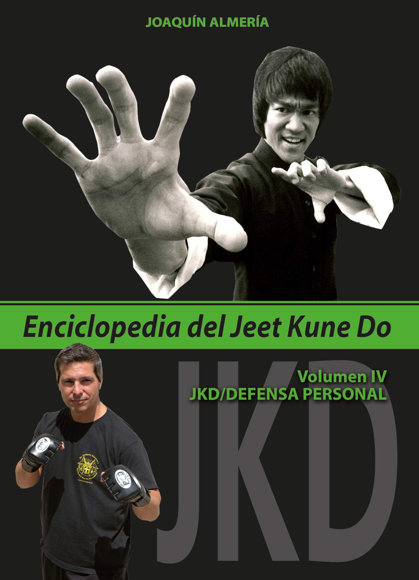 Enciclopedia del Jeet Kune Do. Volumen IV: JKD/Defensa Personal ...