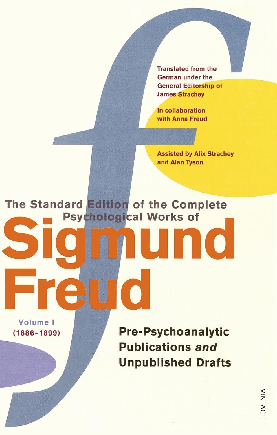 The Complete Psychological Works of Sigmund Freud Vol.1: Pre-Psycho ...