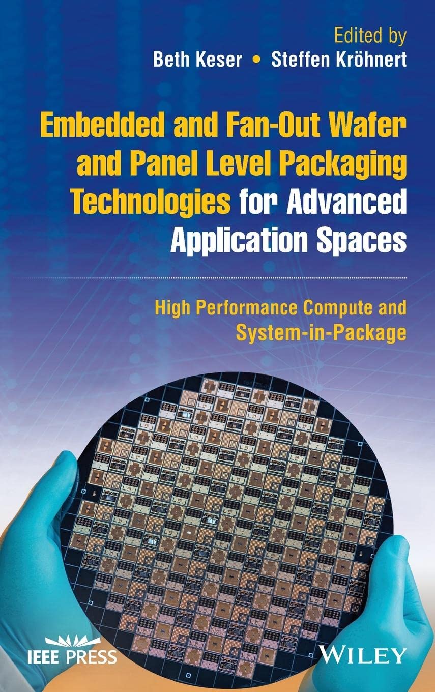 Embedded and Fan-Out Wafer and Panel Level Packaging Technologies for ...