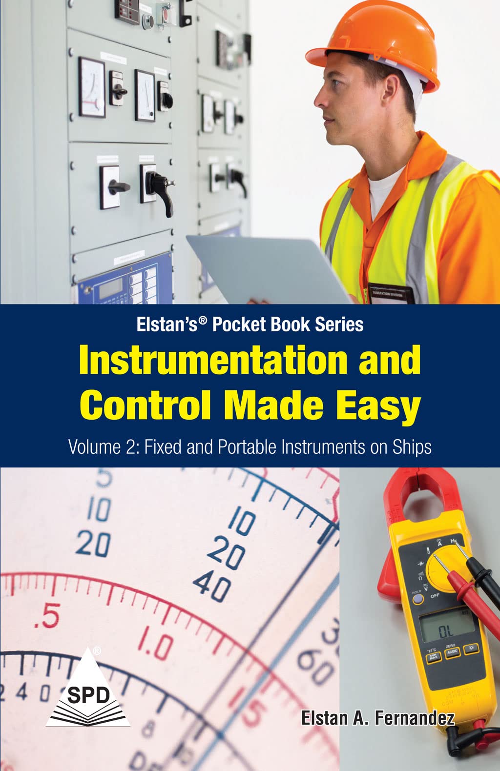 Instrumentation and Control Made Easy - Volume 2: Fixed and Portable ...