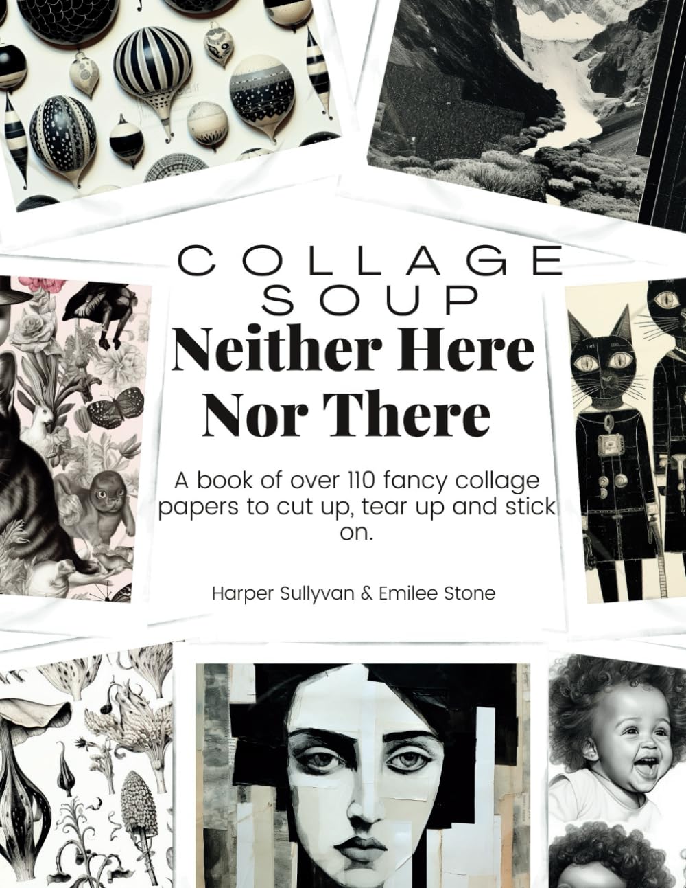 Amazon.com: Collage Soup - Neither Here, Nor There: A book of over 110 ...