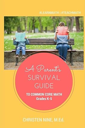 Amazon.com: A Parent's Survival Guide to Common Core Math: Grades K-5: ...