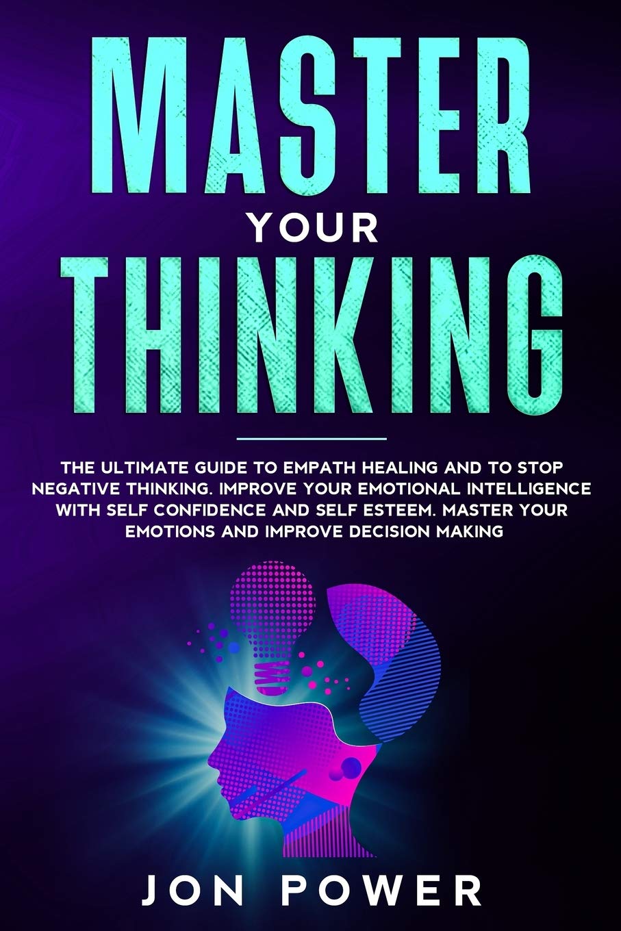 Buy Master Your Thinking: The Ultimate Guide to Empath Healing and to ...