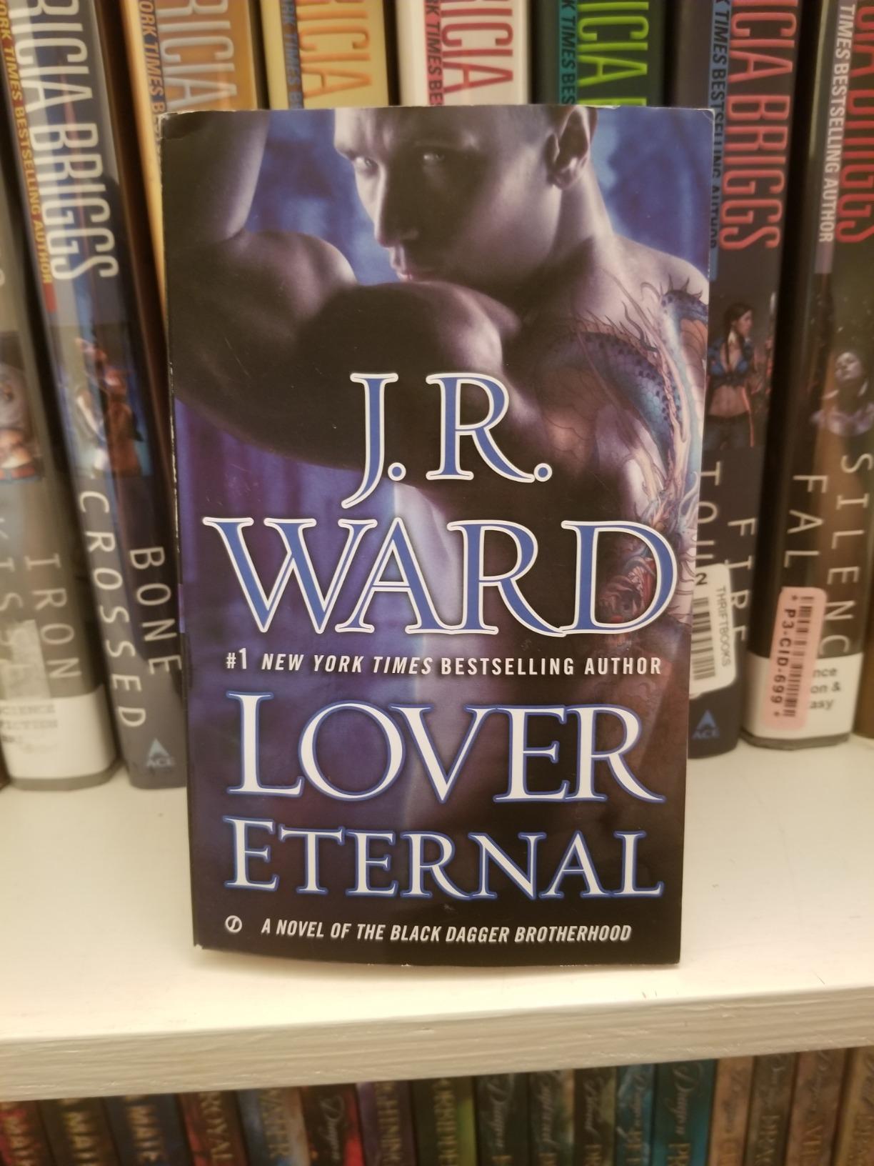 Lover Eternal (Black Dagger Brotherhood, Book 2): Ward, J.R ...