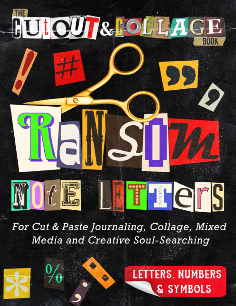 The Cut Out And Collage Book Ransom Note Letters: For Cut & Paste ...