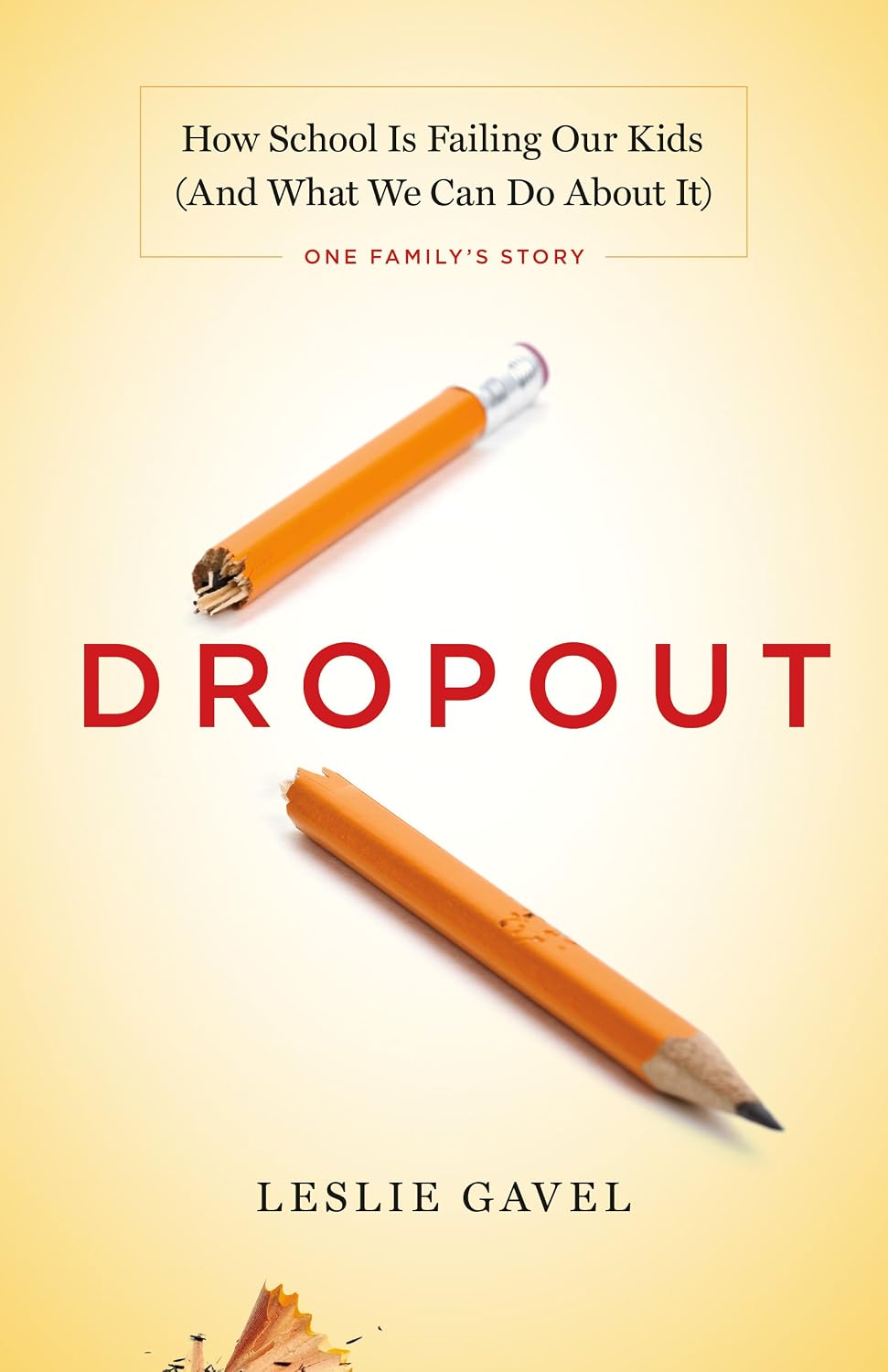 Dropout: How School Is Failing Our Kids (And What We Can Do About It ...