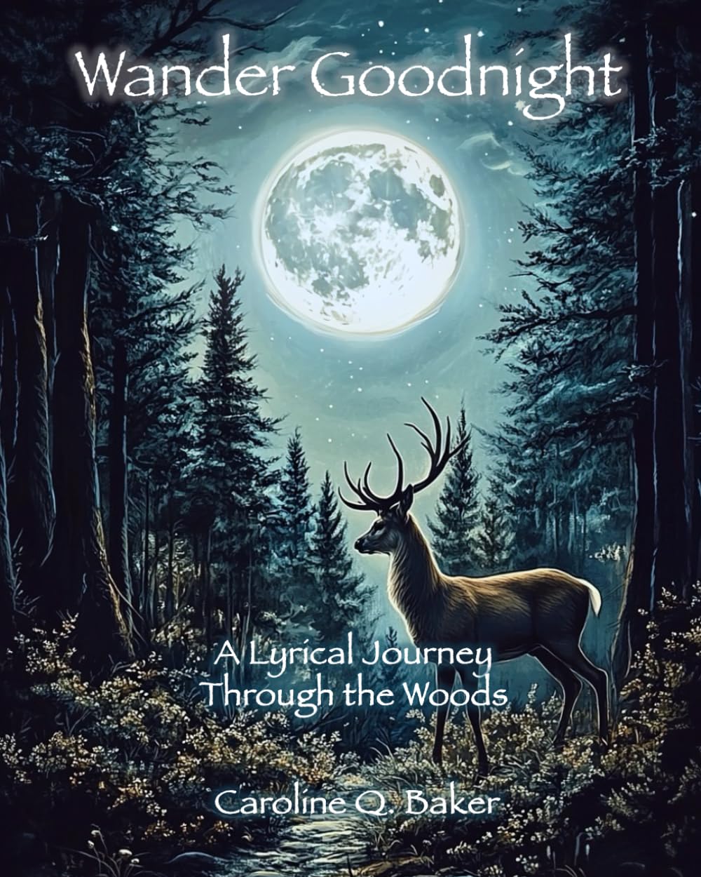 Amazon.com: Wander Goodnight: A Lyrical Journey Through the Woods ...