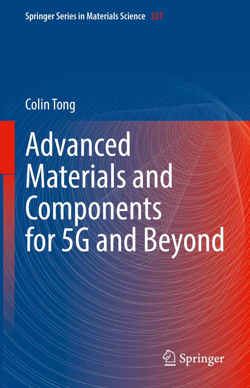Advanced Materials and Components for 5G and Beyond (Springer Series in ...