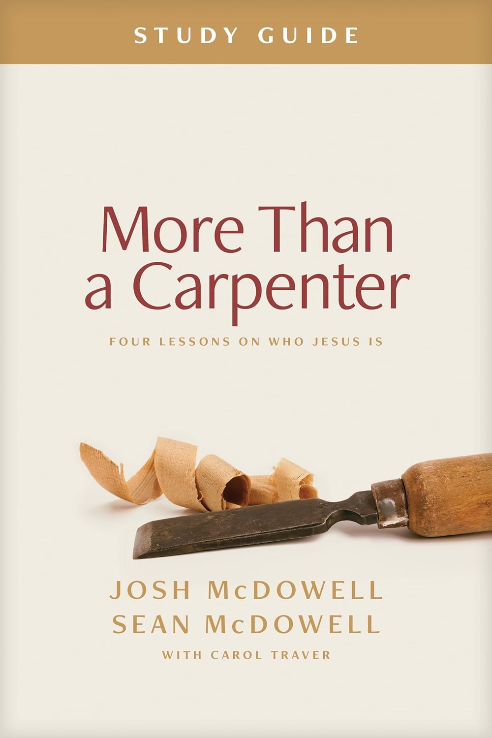 More Than a Carpenter Study Guide: Four Lessons on Who Jesus Is ...