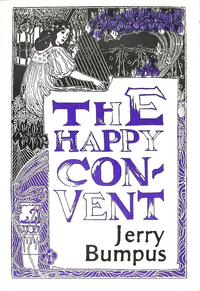 The Happy Convent: Bumpus, Jerry: 9780913204238: Amazon.com: Books