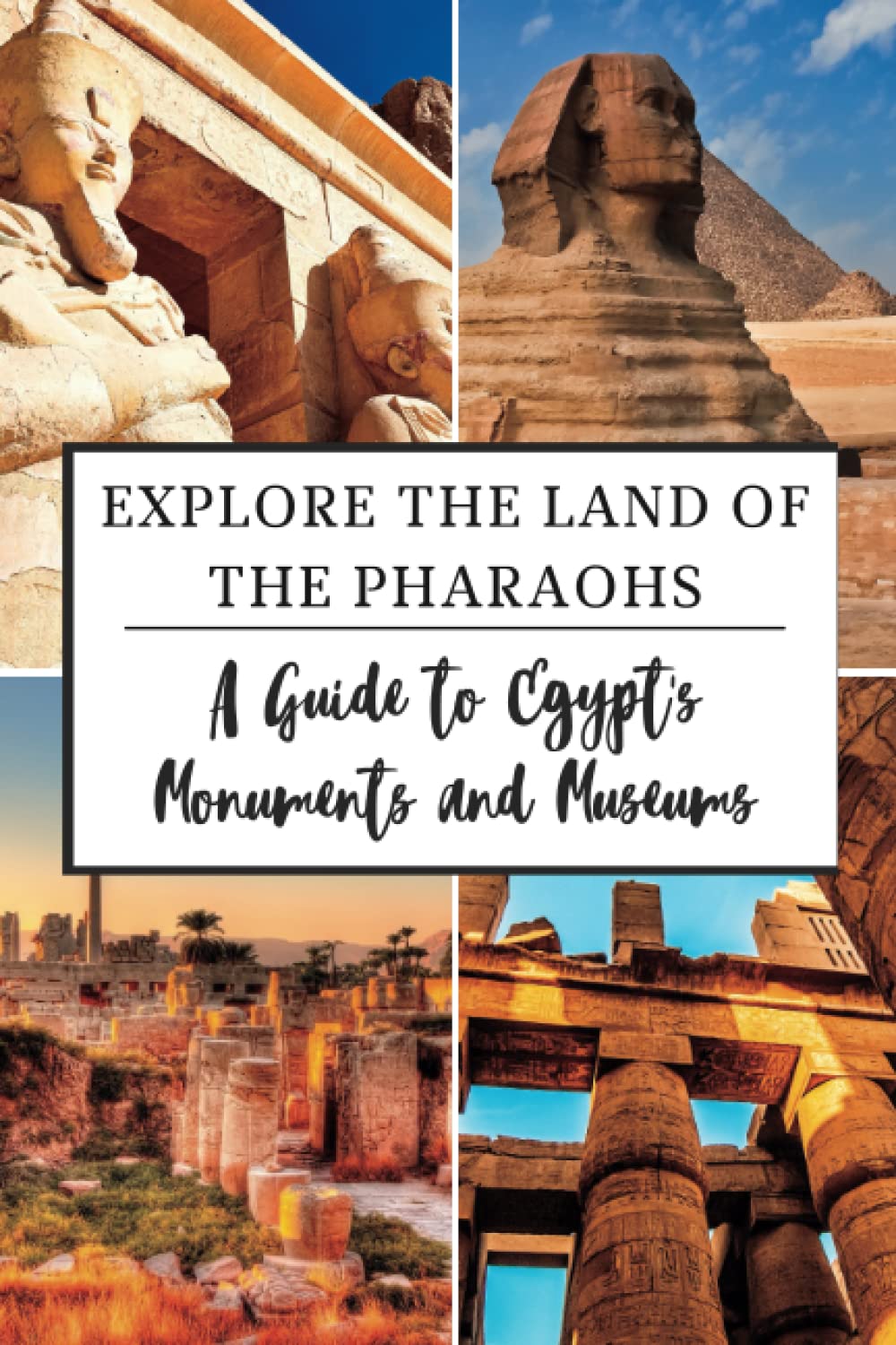 Buy Explore the Land of the Pharaohs: A Guide to Egypt's Monuments and ...