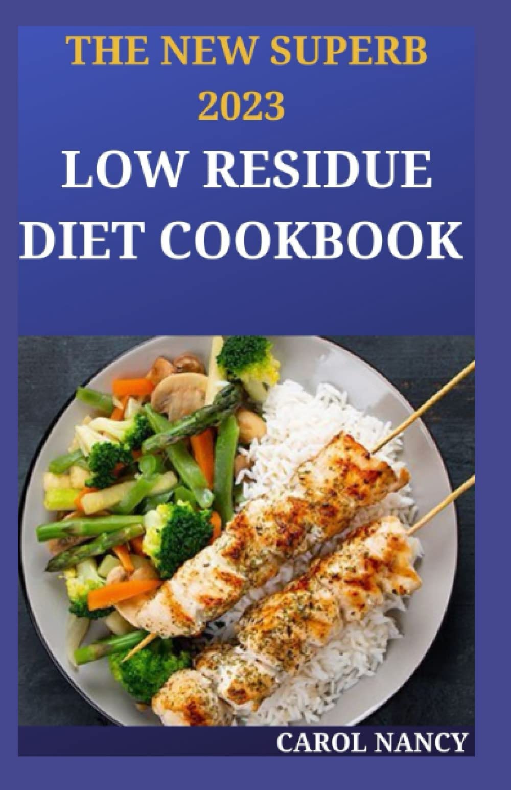 Buy The New Superb 2023 Low Residue Diet Cookbook: 150 Low Residue (Low ...